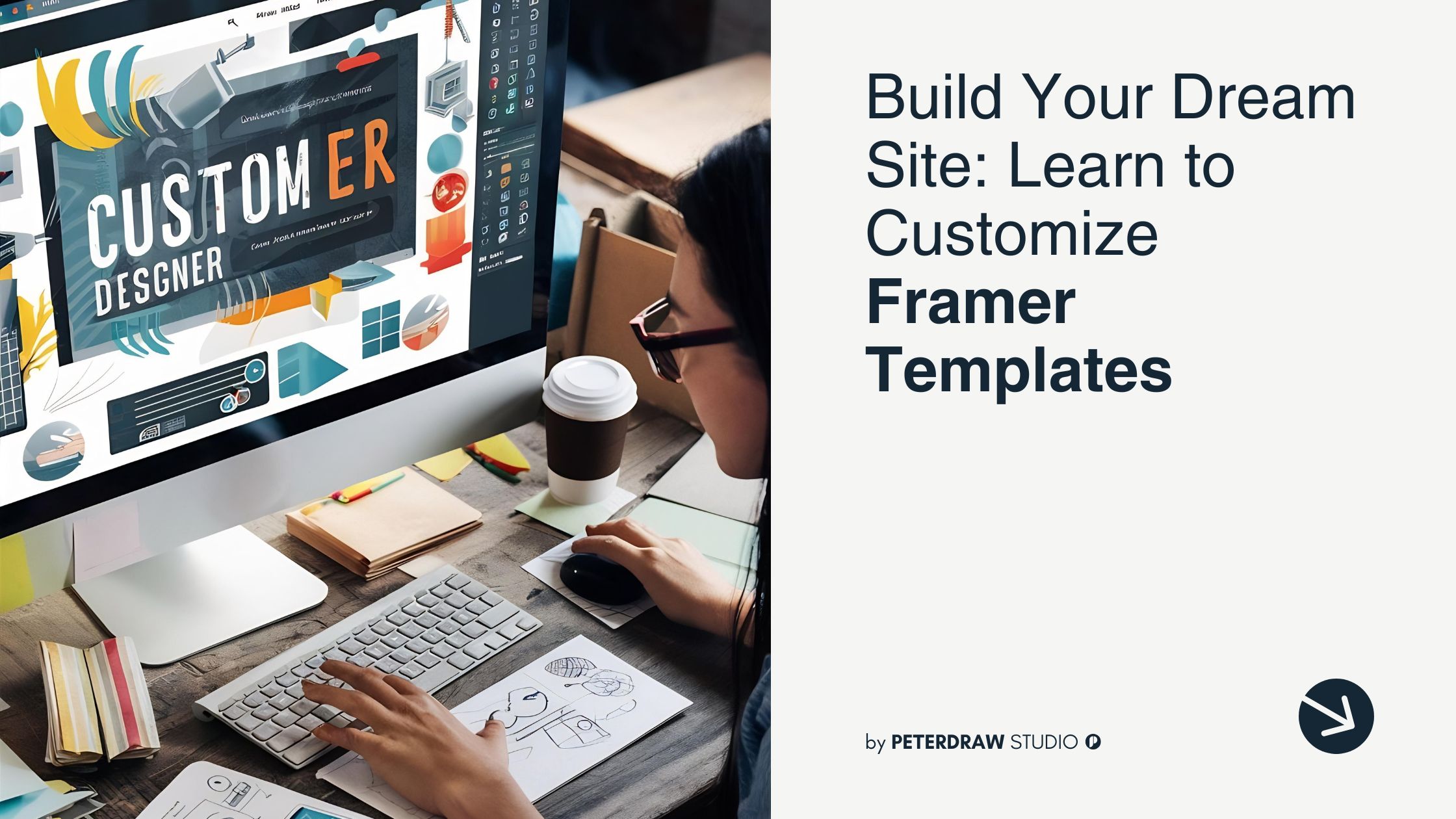 Build Your Dream Site: Learn to Customize Framer Templates - Peterdraw ...